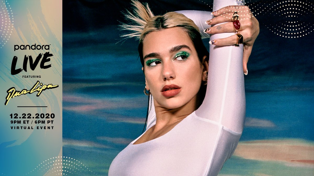 Pandora Live featuring Dua Lipa 12/22 - Pandora Community